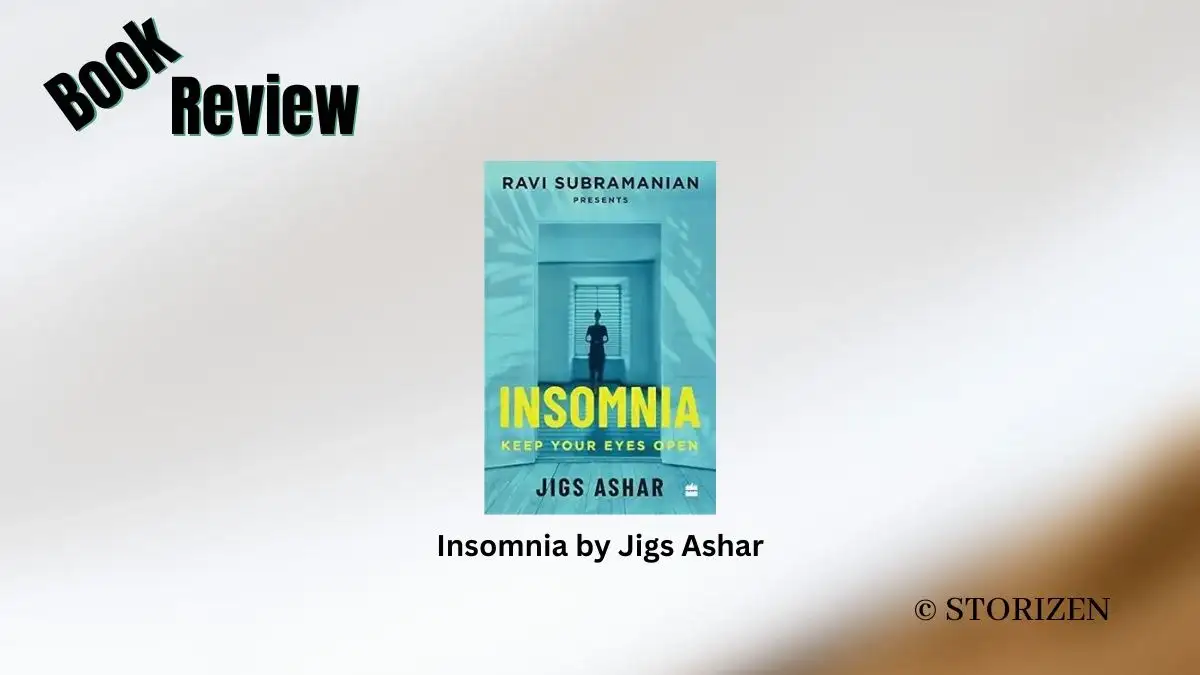 Book Review: 'Insomnia' by Jigs Ashar | Book Reviews - Storizen