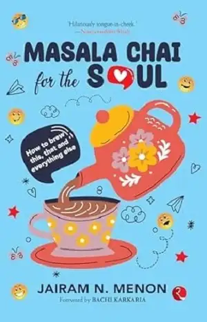 Book Review: 'Masala Chai for the Soul' by Jairam Menon | Book Reviews ...