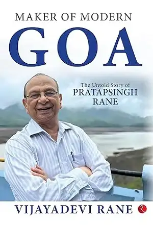 Book Review: 'Maker of Modern Goa' by Vijayadevi Rane | Book Reviews ...