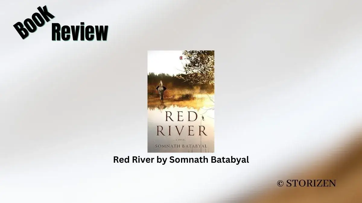 Book Review: 'Red River' by Somnath Batabyal | Book Reviews - Storizen