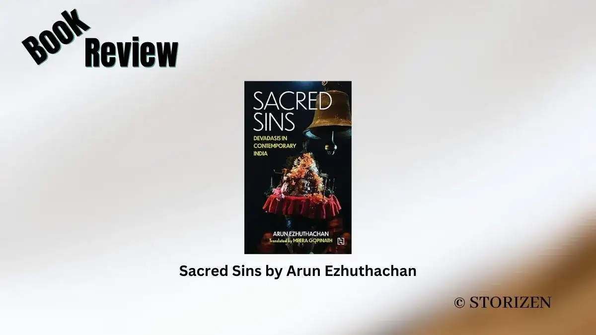 Book Review: 'Sacred Sins' by Arun Ezhuthachan | Book Reviews - Storizen