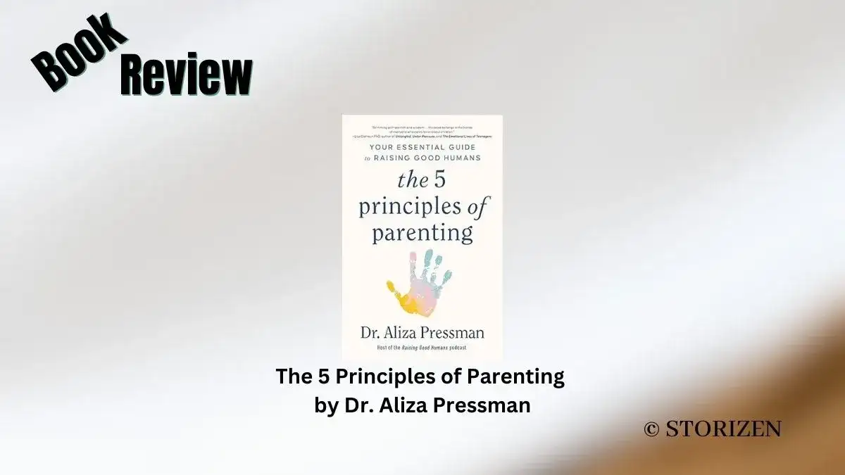 The 5 Principles of Parenting by Dr. Aliza Pressman Book Review ...