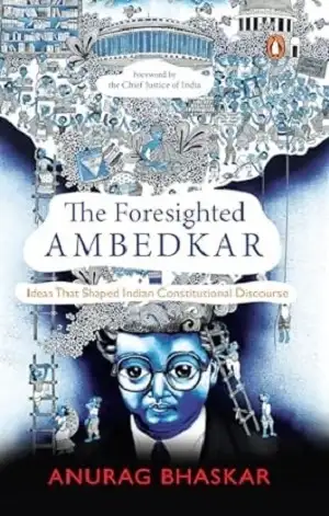 Book Review: 'The Foresighted Ambedkar' by Anurag Bhaskar | Book ...