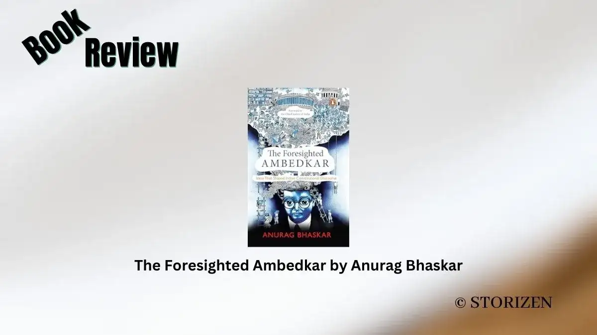 Book Review: 'The Foresighted Ambedkar' by Anurag Bhaskar | Book ...