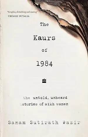 Book Excerpt: 'The Kaurs of 1984' by Sanam Sutirath Wazir | Book ...