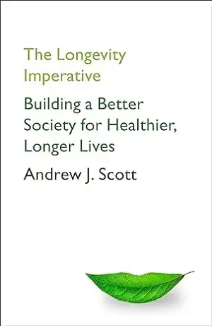 Book Review: 'The Longevity Imperative' by Andrew J. Scott | Book ...