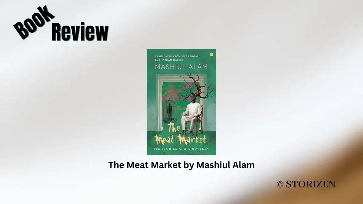 Book Review: 'The Meat Market' by Mashiul Alam and Shabnam Nadiya ...