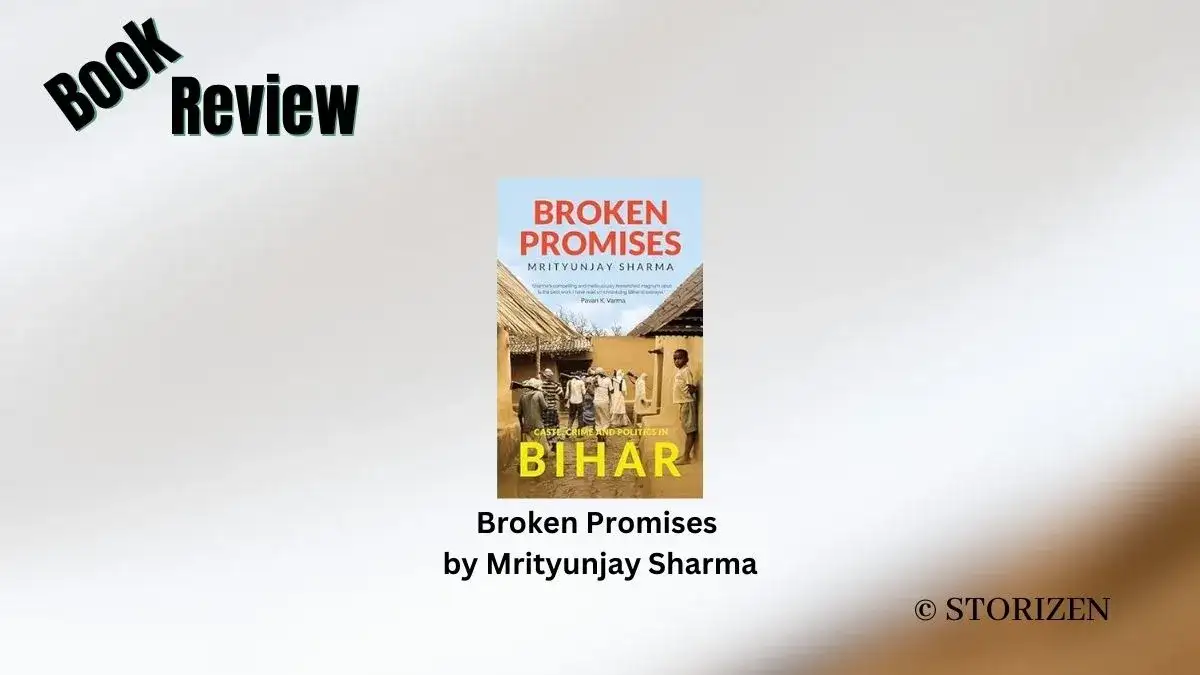 Book Review: 'Broken Promises' by Mrityunjay Sharma | Book Reviews - Storizen