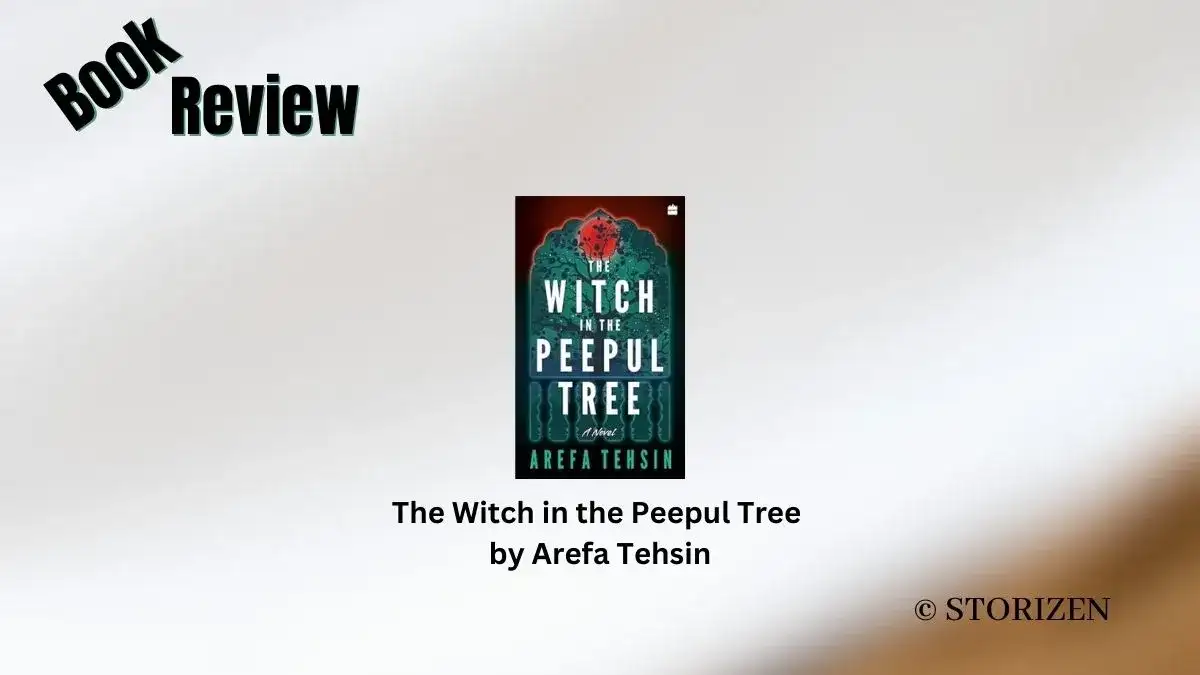 Book Review: 'The Witch in the Peepul Tree' by Arefa Tehsin | Book ...