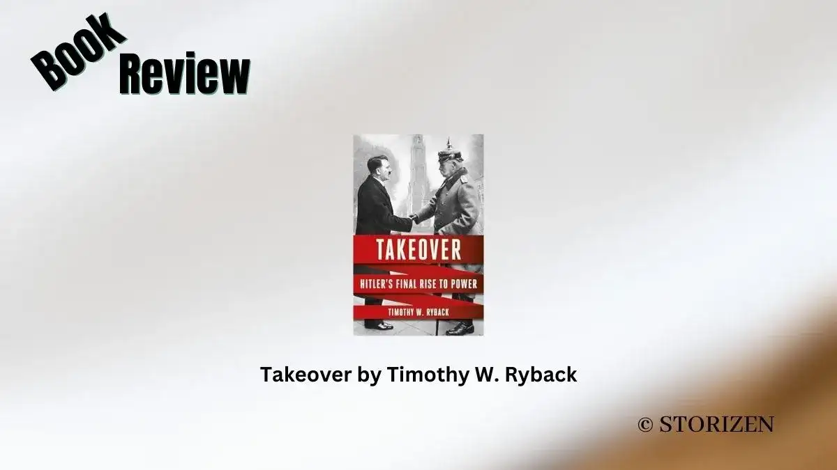 Book Review: 'Takeover' by Timothy W. Ryback | Book Reviews - Storizen