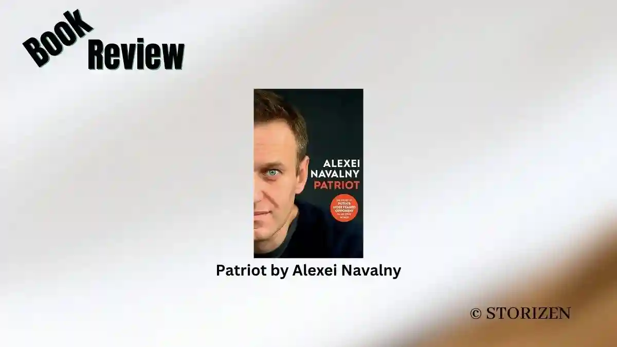 Patriot by Alexei Navalny Book Review Storizen Magazine | Storizen