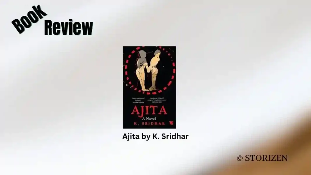 Book Review: 'Ajita' by K. Sridhar | Book Reviews - Storizen