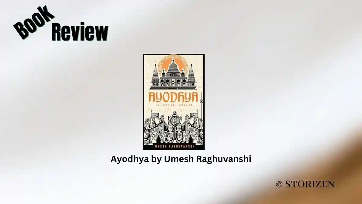 Book Review: 'Ayodhya' by Umesh Raghuvanshi | Book Reviews - Storizen