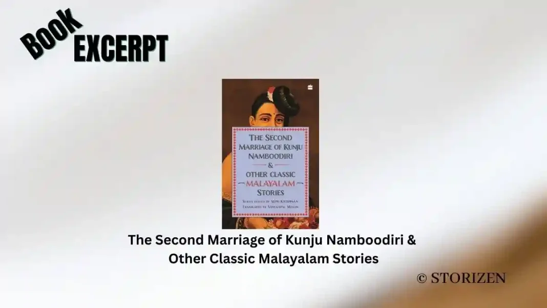 Book Excerpt: 'The Second Marriage of Kunju Namboodiri & Other Classic ...