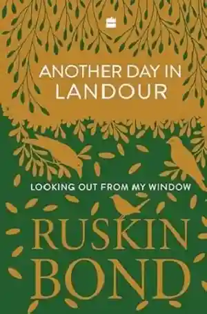 Book Review: 'Another Day in Landour' by Ruskin Bond | Book Reviews ...