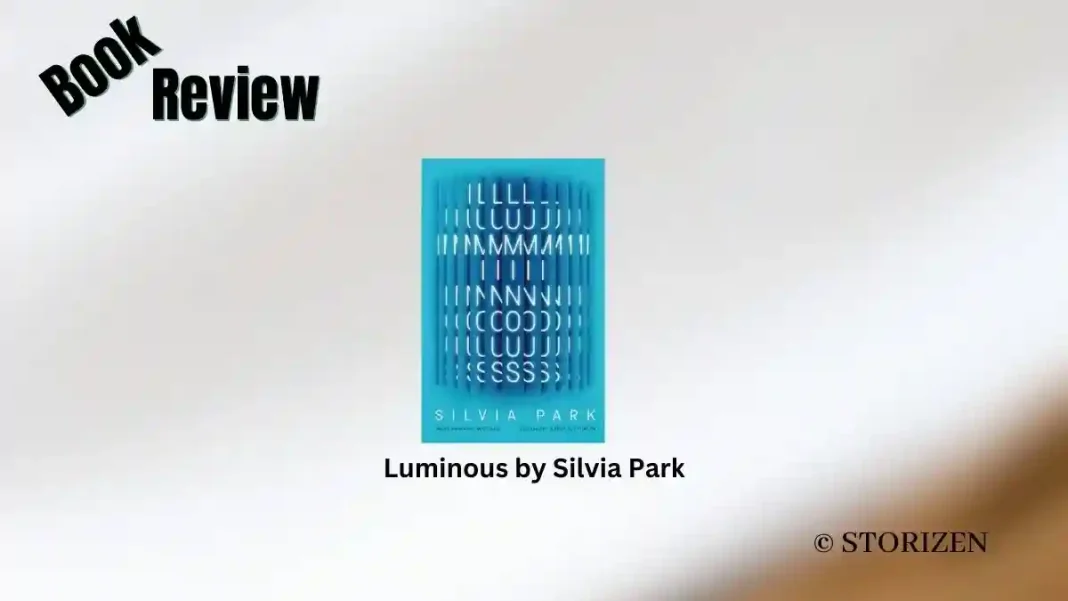 Book Review: 'Luminous' by Silvia Park | Book Reviews - Storizen