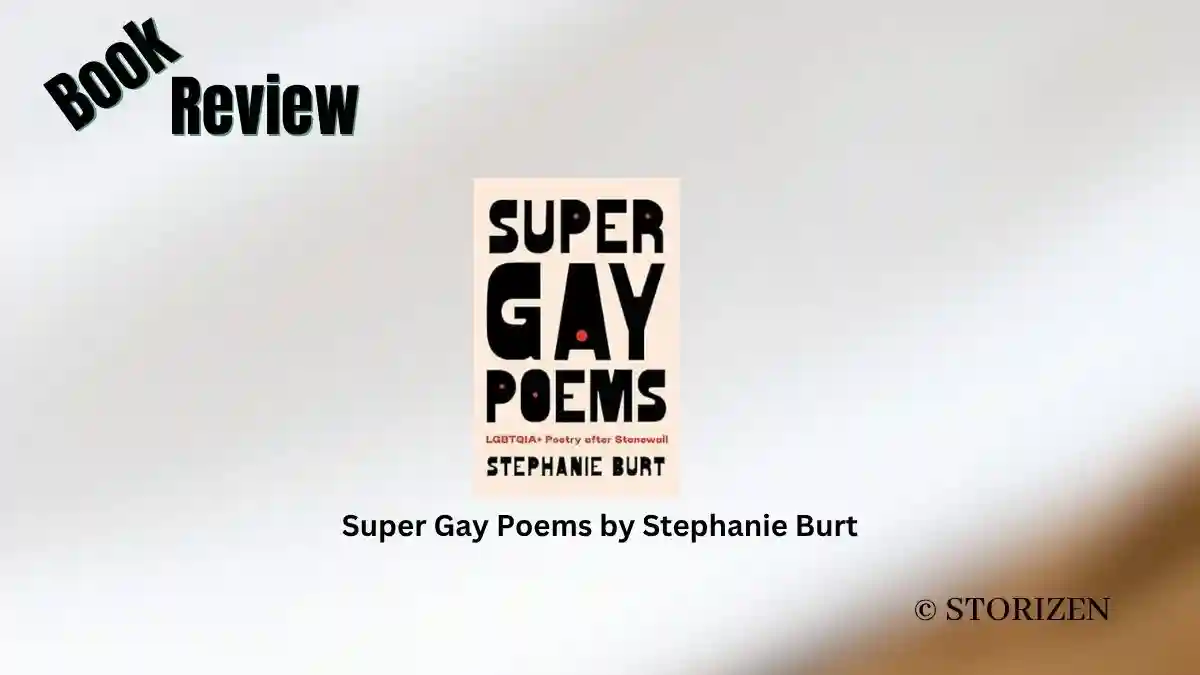 Book Review: 'Super Gay Poems' by Stephanie Burt | Book Reviews - Storizen