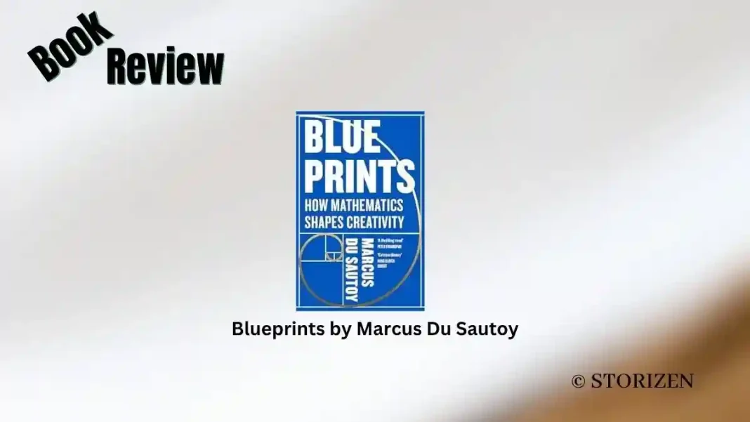 Book Review: 'Blueprints' by Marcus Du Sautoy | Book Reviews - Storizen