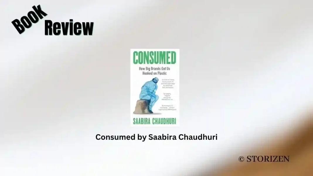 Book Review: 'Consumed' by Saabira Chaudhuri | Book Reviews - Storizen