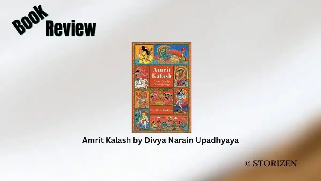 Book Review: 'Amrit Kalash' by Divya Narain Upadhyaya | Book Reviews - Storizen